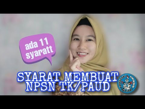 SYARAT-SYARAT MEMBUAT/MENGAJUKAN NPSN TK/PAUD - YouTube