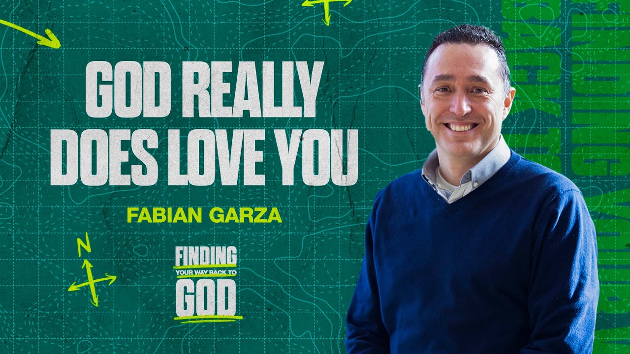 God Really Does Love You | Fabian Garza - YouTube