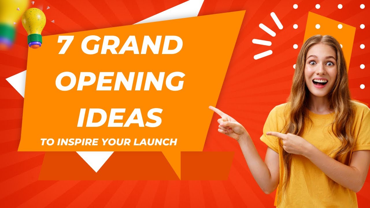 7 Grand Opening Ideas to Inspire Your Launch - YouTube