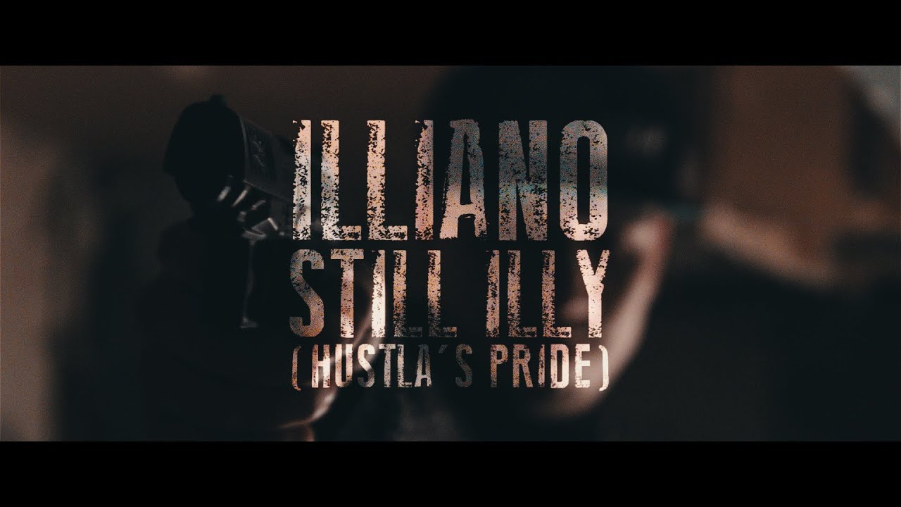 Illiano - Still Illy (Hustla's Pride) - YouTube