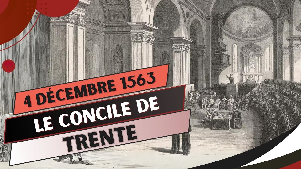 Le Concile de Trente - Aujourd'hui, il y a longtemps - YouTube