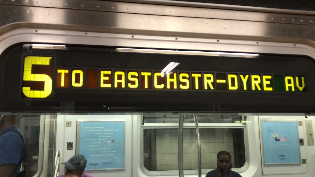 R142A (5) Train at 125th Street (With Signage to Eastchester - Dyre ...