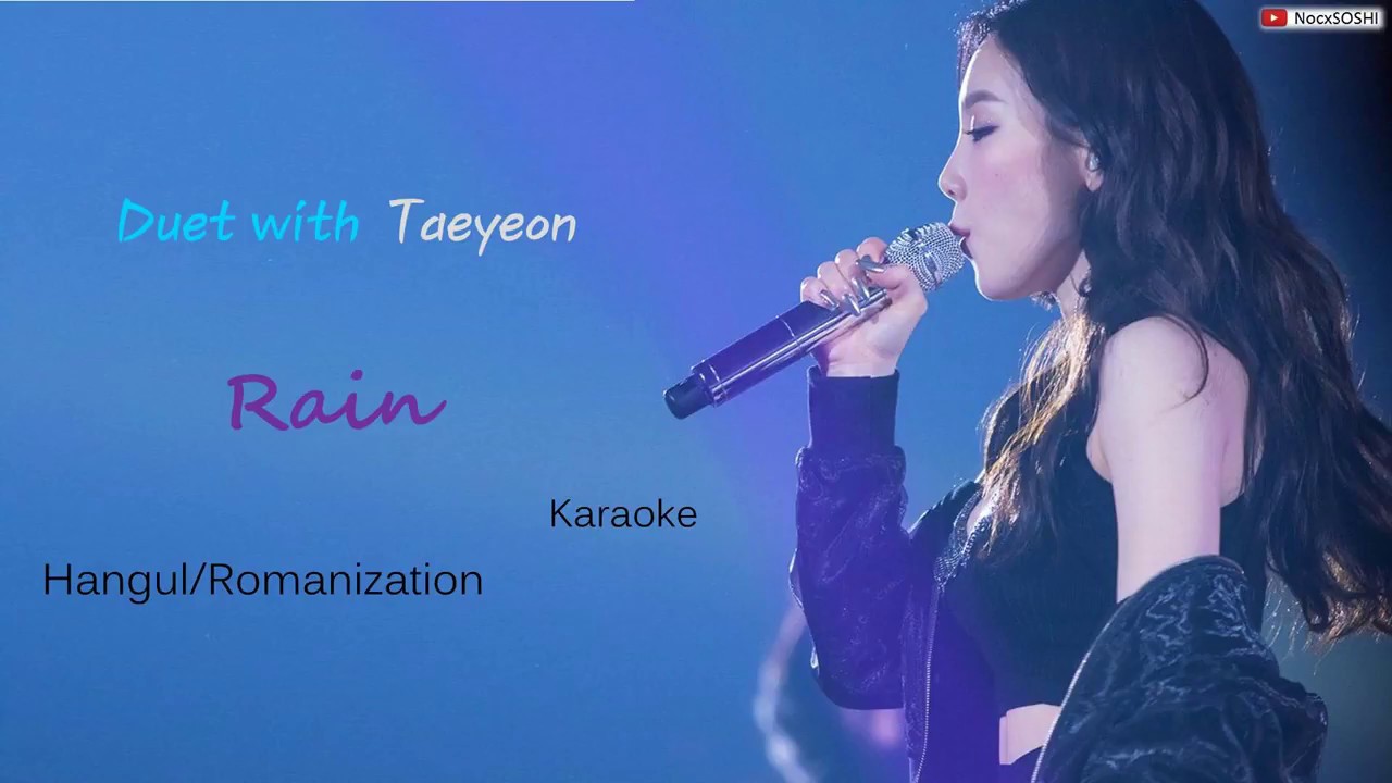 [Duet with Taeyeon] - Rain karaoke/hangul/romanization - YouTube