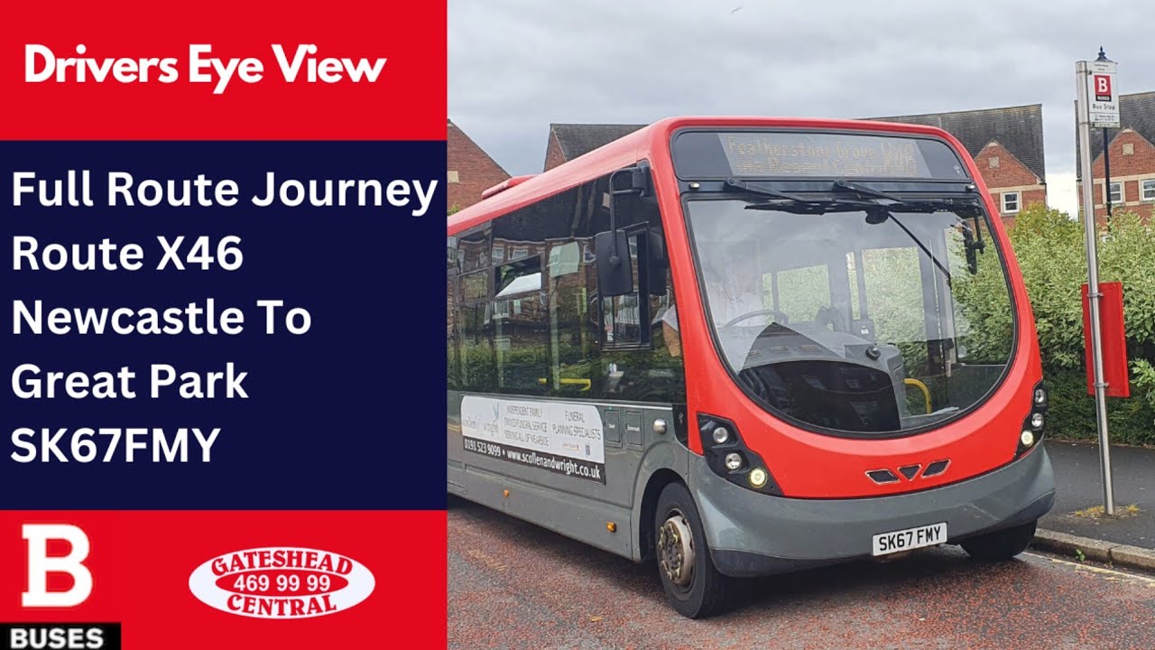 DEV: Full Route Journey | Nexus Bus Route X46 - Newcastle To Great Park ...