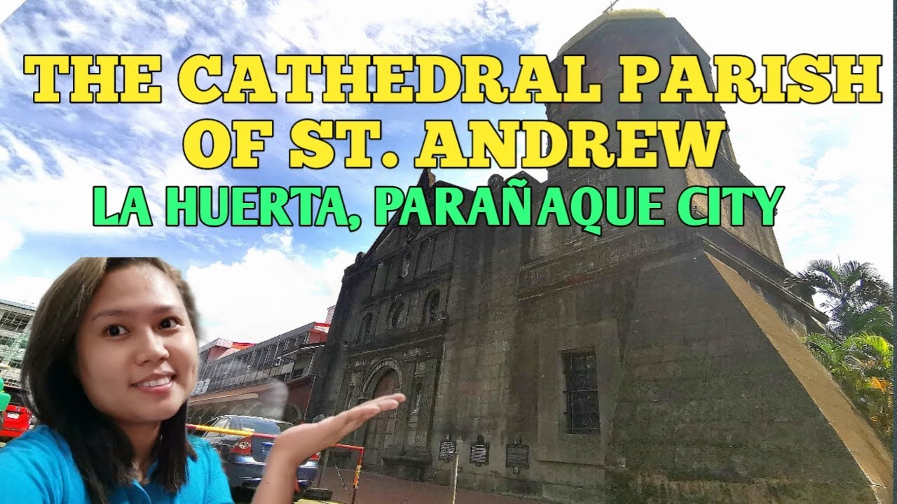 THE CATHEDRAL PARISH OF ST. ANDREW | #PARAÑAQUECATHEDRAL | NUESTRA ...