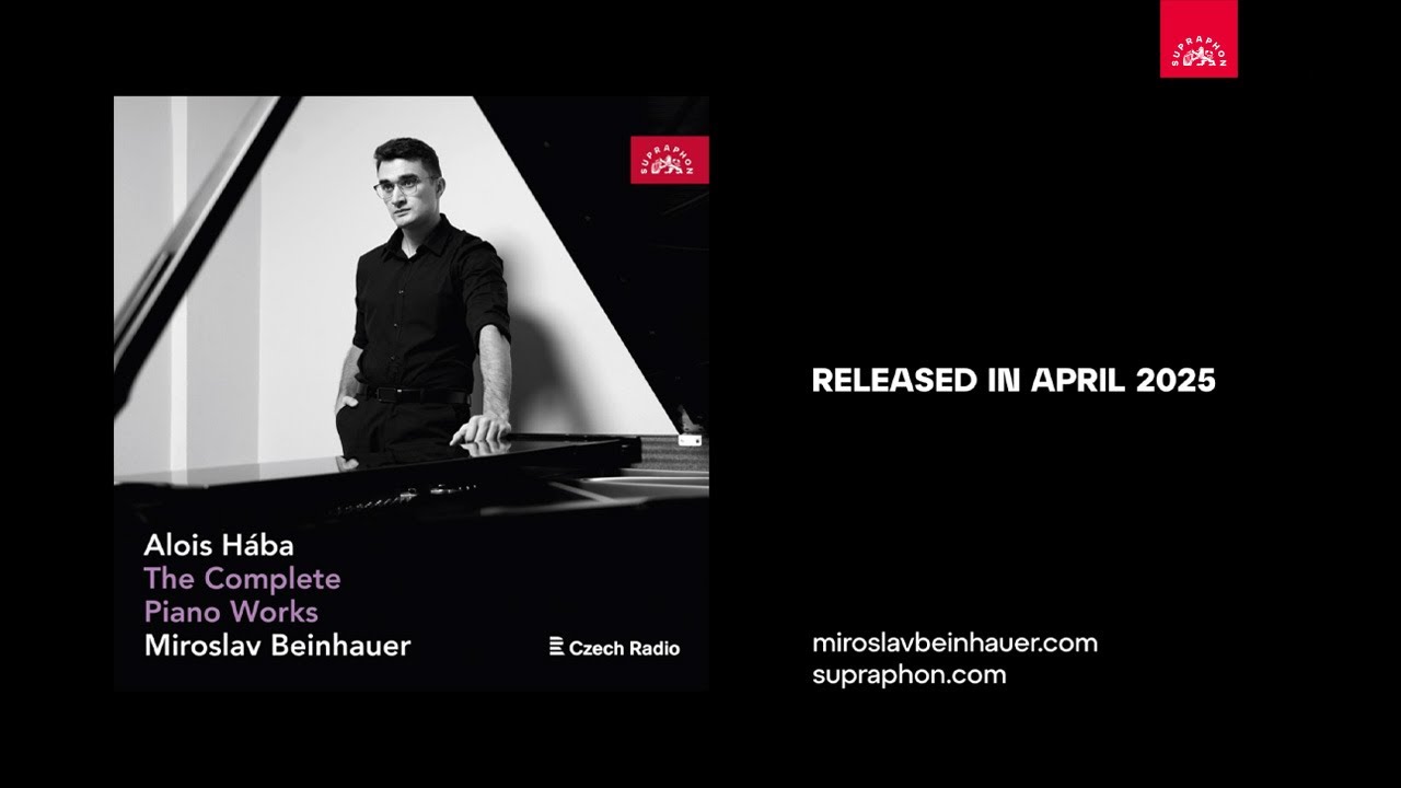 Miroslav Beinhauer - Alois Hába: The Complete Piano Works (teaser ...