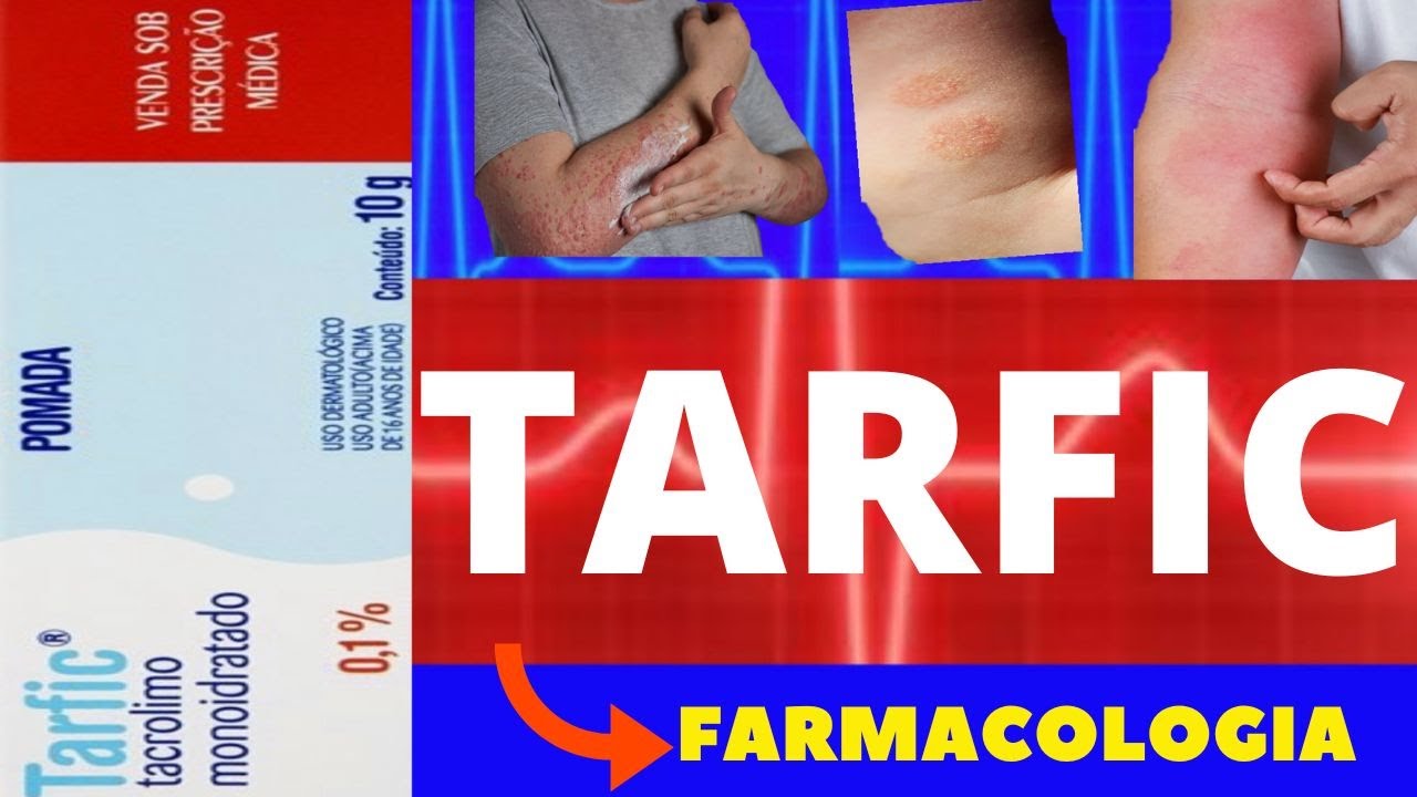 TARFIC - PARA QUE SERVE, COMO USAR, COMO FUNCIONA, EFEITOS COLATERAIS ...