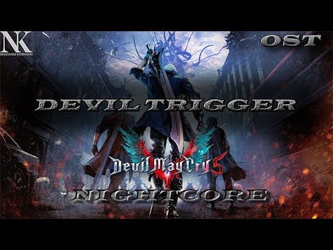Nightcore - Devil Trigger (Nero's Battle Theme) [Devil May Cry 5 OST] /Trailer Song - YouTube