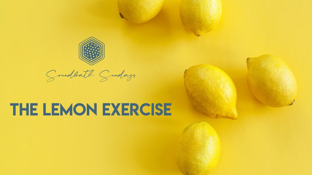 The Lemon Exercise - YouTube