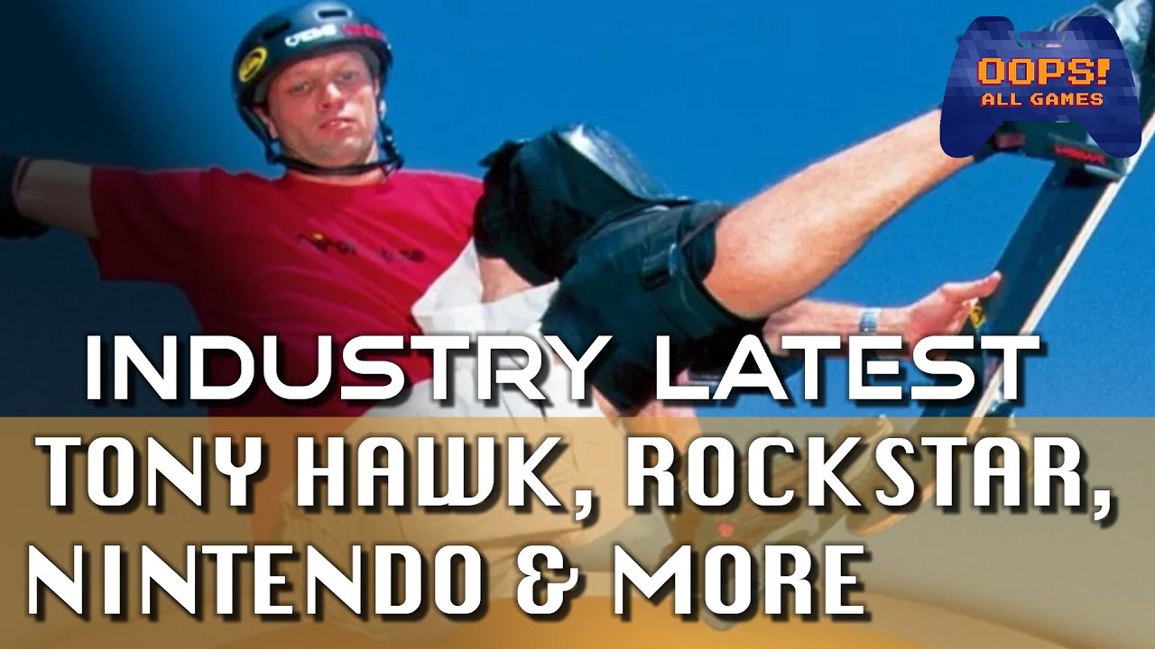 A New Tony Hawk Game Announced, Rockstar Makes a Big Purchase, and a ...