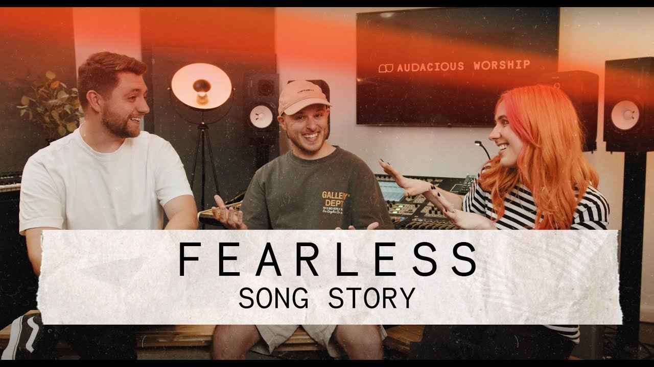 Fearless | Song Story | !Audacious Worship - YouTube