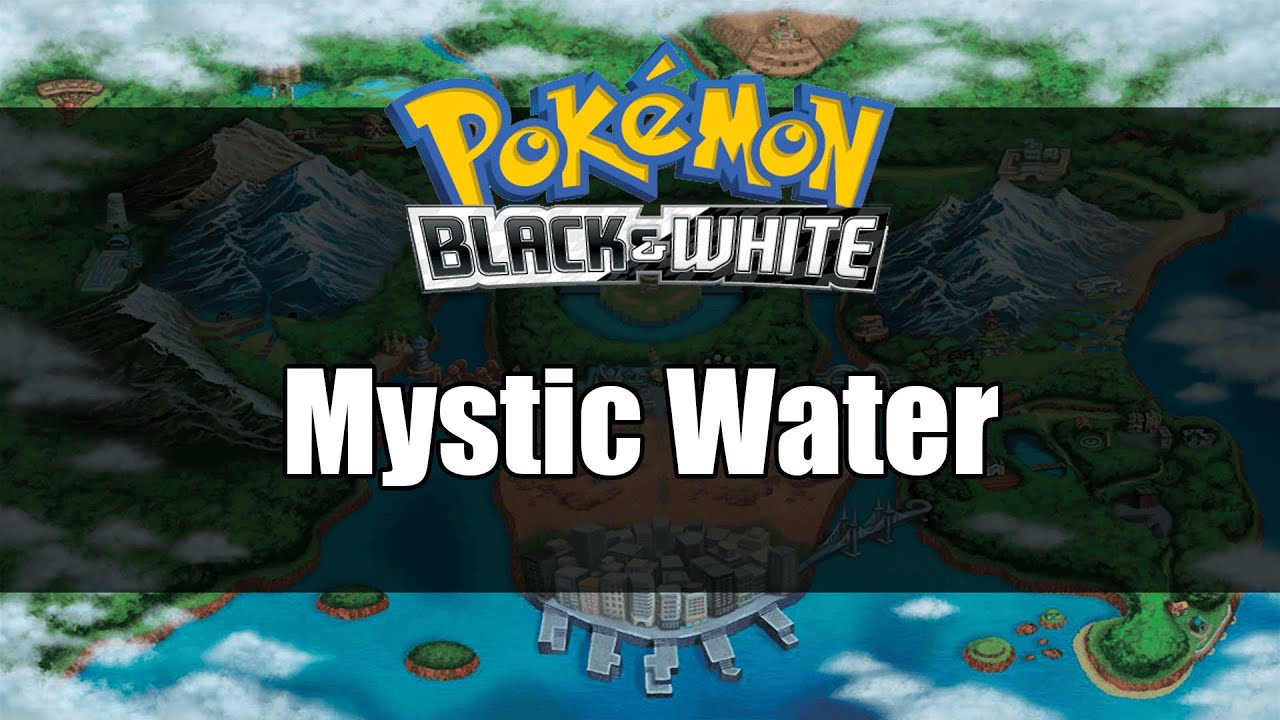 Pokemon Black and White | Where to get Mystic Water - YouTube
