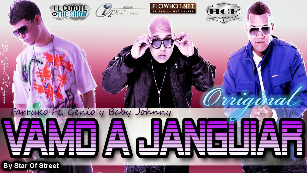 Vamo A Janguiar (Original)-Farruko Ft Genio & Baby Johnny HD - YouTube
