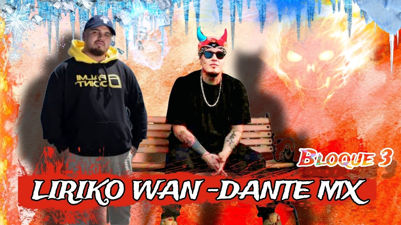 LIRIKO WAN ft DANTE MX- Bloque 3 De Hielo || ESTRENO #maniako #musica # ...