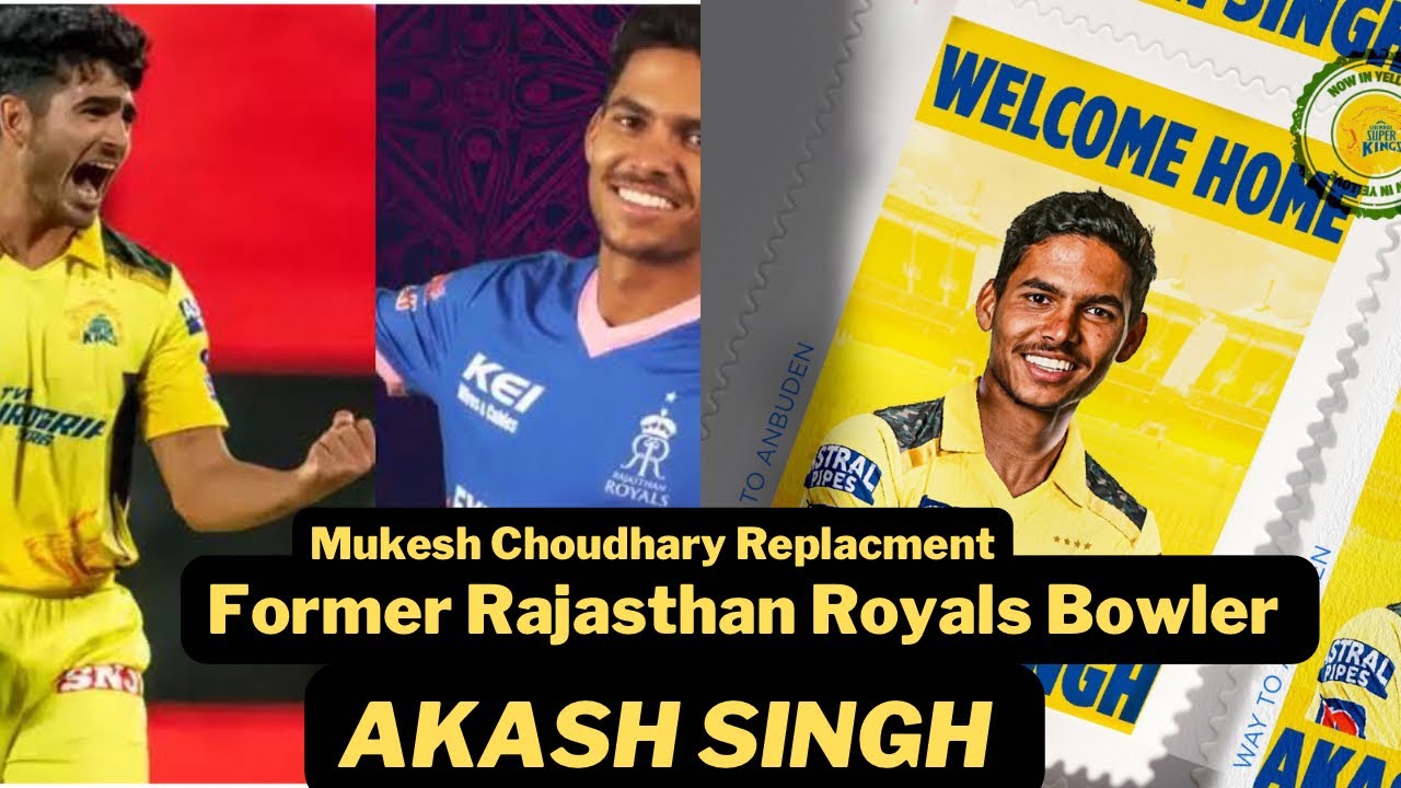 Akash Singh | New CSK Bowler | Mukesh Choudhary Replacement | Chennai ...