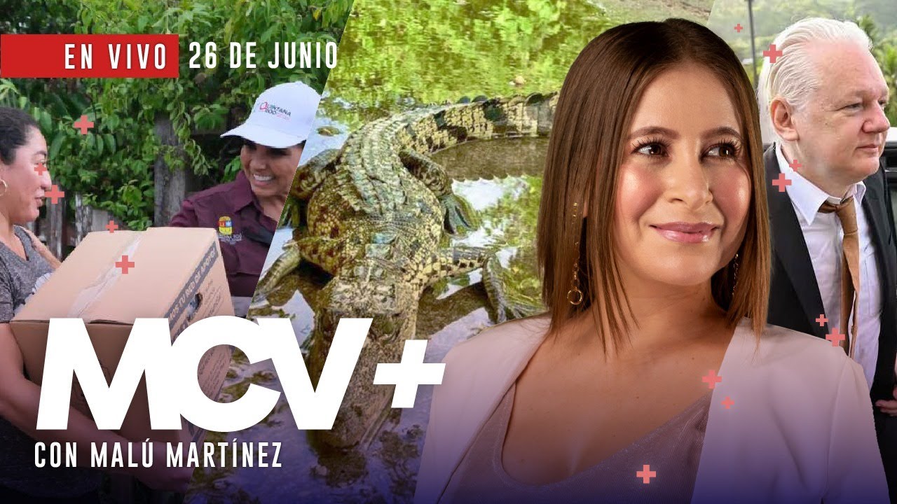 🔴 MCV Noticias con Malú Martínez | 26 de Junio del 2024 - YouTube