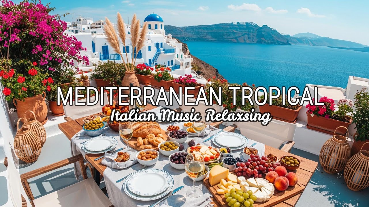 🎶 Italian Vibes & Mediterranean Music 🎶 2+ Hours Morning Relaxation ...
