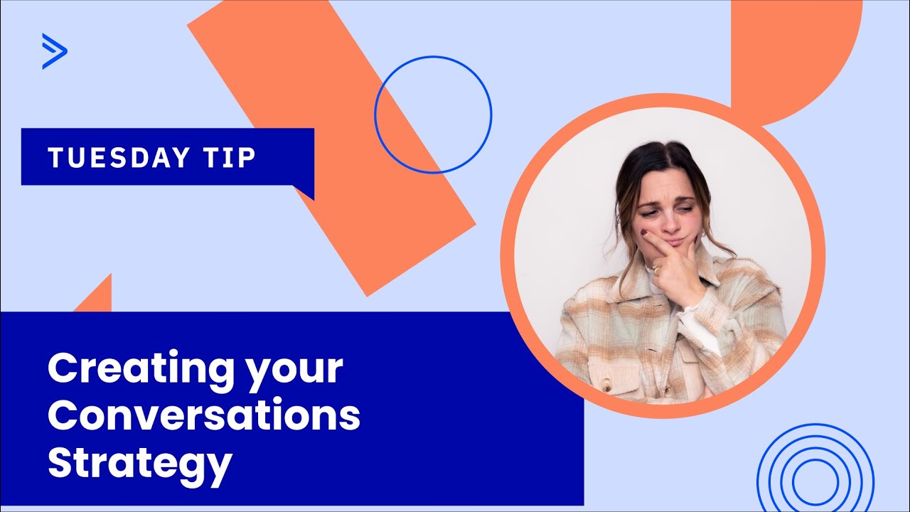 Creating your Conversations Strategy - YouTube