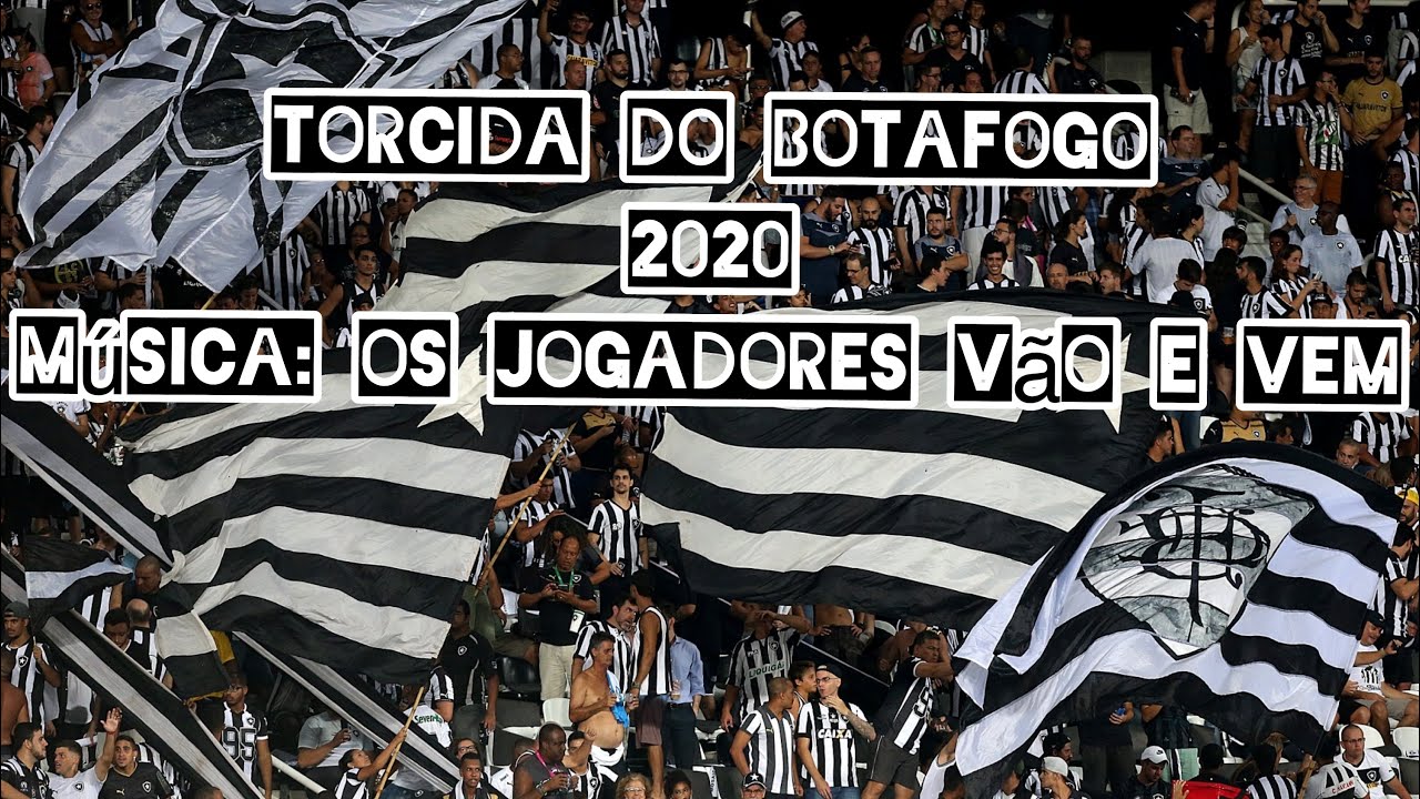 TORCIDA DO BOTAFOGO | Música Nova: Os Jogadores vão e vem - YouTube