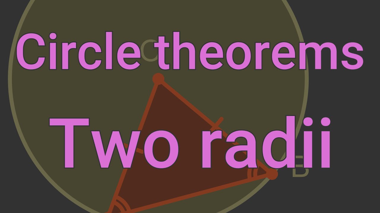 Circle Theorem Two Radii Form An Isosceles Triangle YouTube