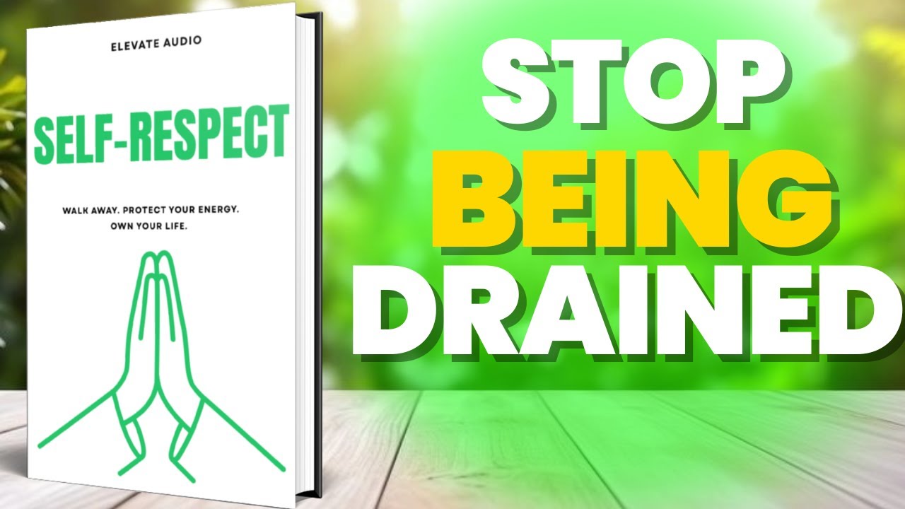 The Power of Self-Respect: Stop Explaining, Start Living | Audiobook ...
