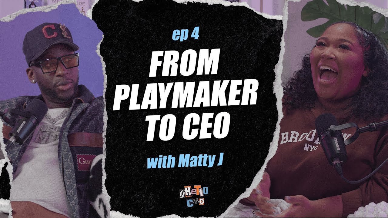 Ep.4 - From Playmaker to CEO ft CEO MattyJ - YouTube
