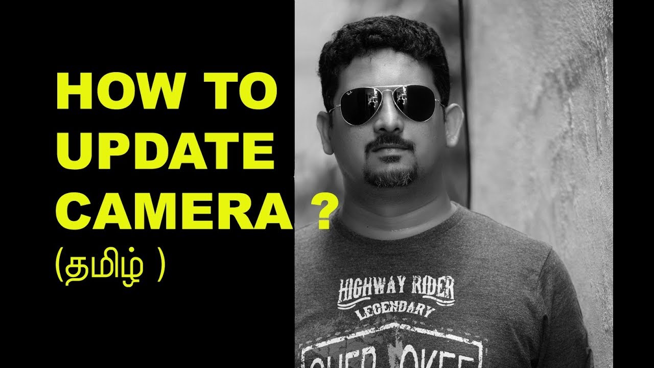 HOW TO UPDATE CAMERA TAMIL PHOTOGRAPHY YouTube how-to-update-camera-tamil-photography-youtube