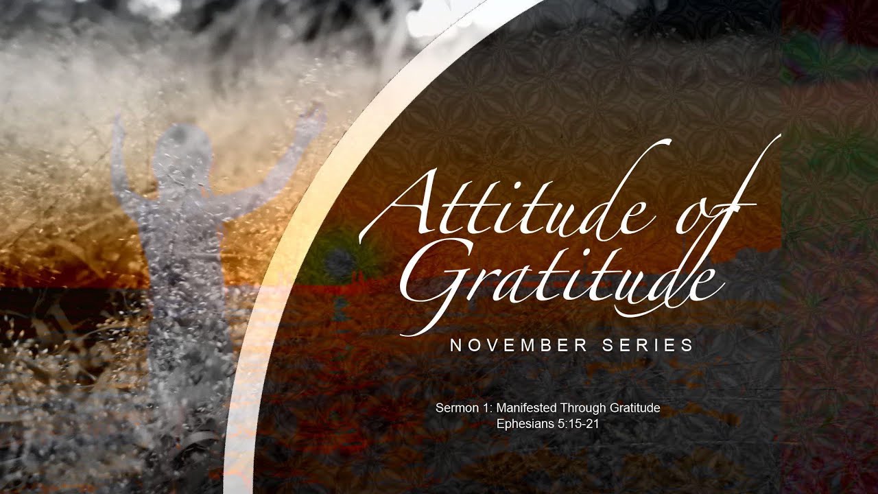 ATTITUDE OF GRATITUDE: SERMON 1 | Rev. Edilberto A. Marasigan, Jr ...