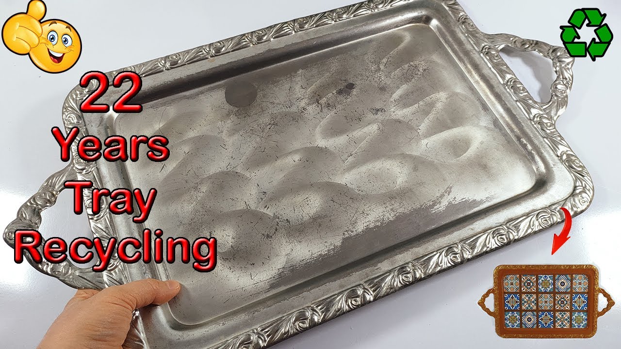 My Friend Brought Me Her 22-years-old Tray to Renew - Tray Recycling ...