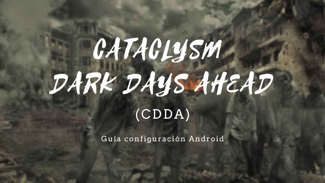CDDA Guía optimización Android | Cataclysm Dark Days Ahead - YouTube