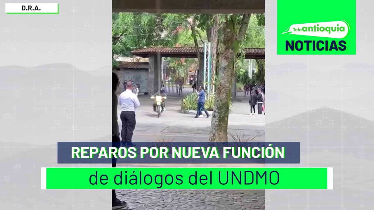 Reparos por nueva función de diálogos del UNDMO - Teleantioquia ...