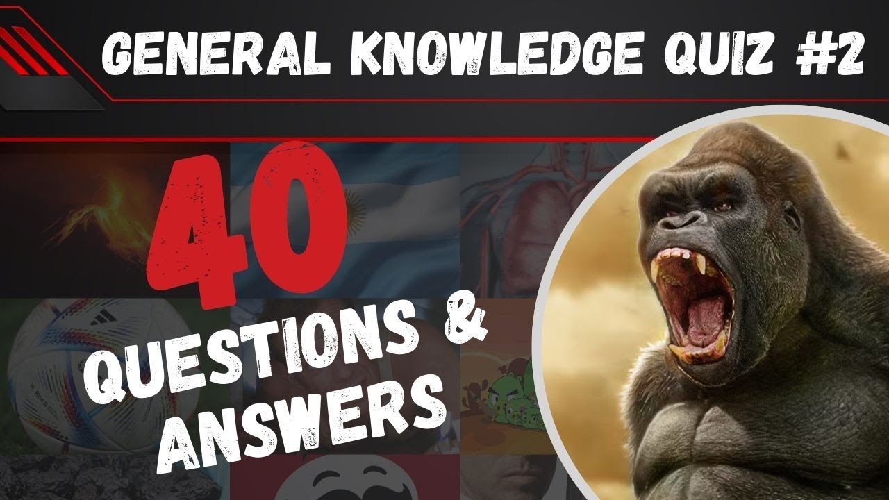 General Knowledge Quiz #2 🔥 40 Pub Quiz Trivia Questions and Answers 🤯🎯 - YouTube