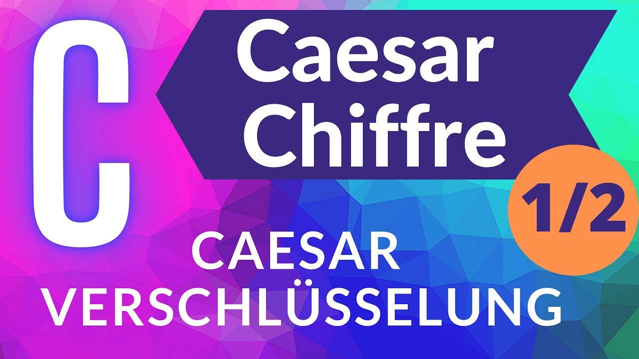 Caesar Chiffre Verschlüsselung Step-by-Step Tutorial (Teil 1/2) | C ...