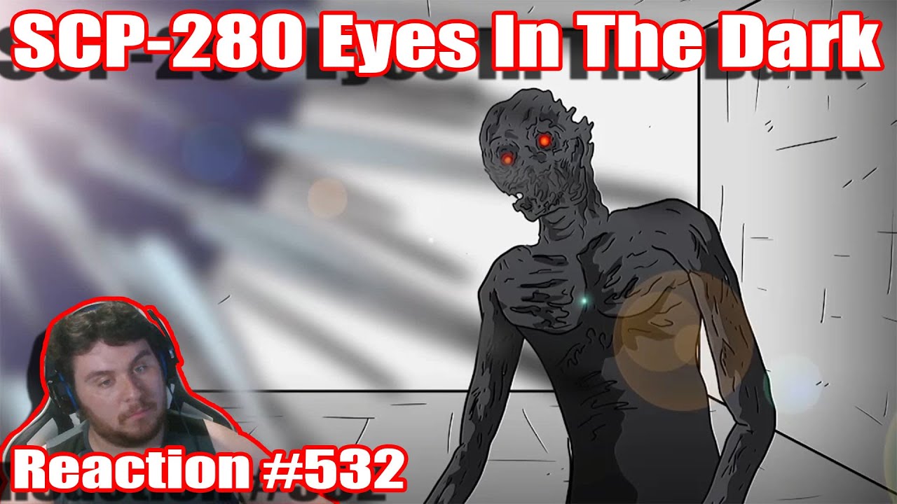 SCP-280 Eyes In The Dark | (ZealetPrince Reaction #532) - YouTube
