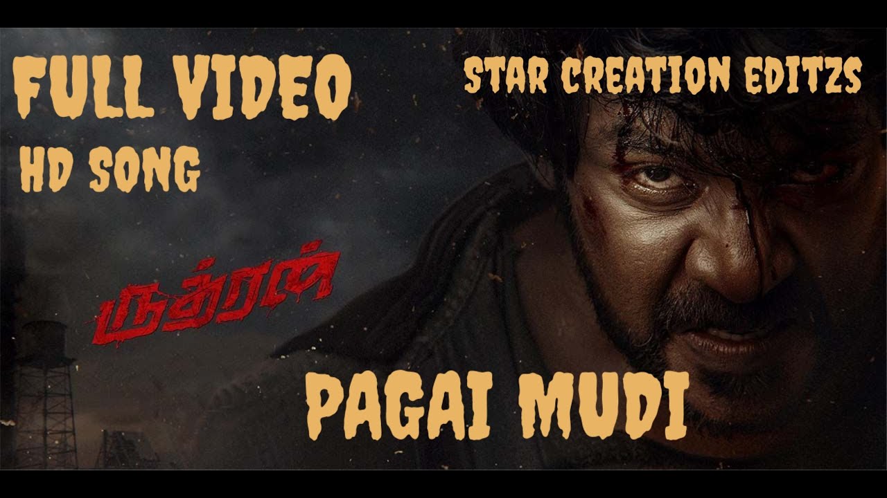 Rudhran – Pagai Mudi Video |Song Raghava Lawrence | Sarath Kumar | GV ...