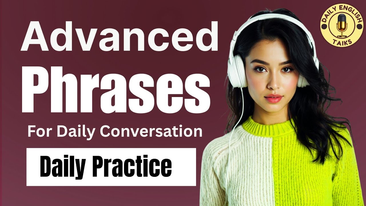 Advanced English Phrases for Everyday Speaking | 1 Hour English ...