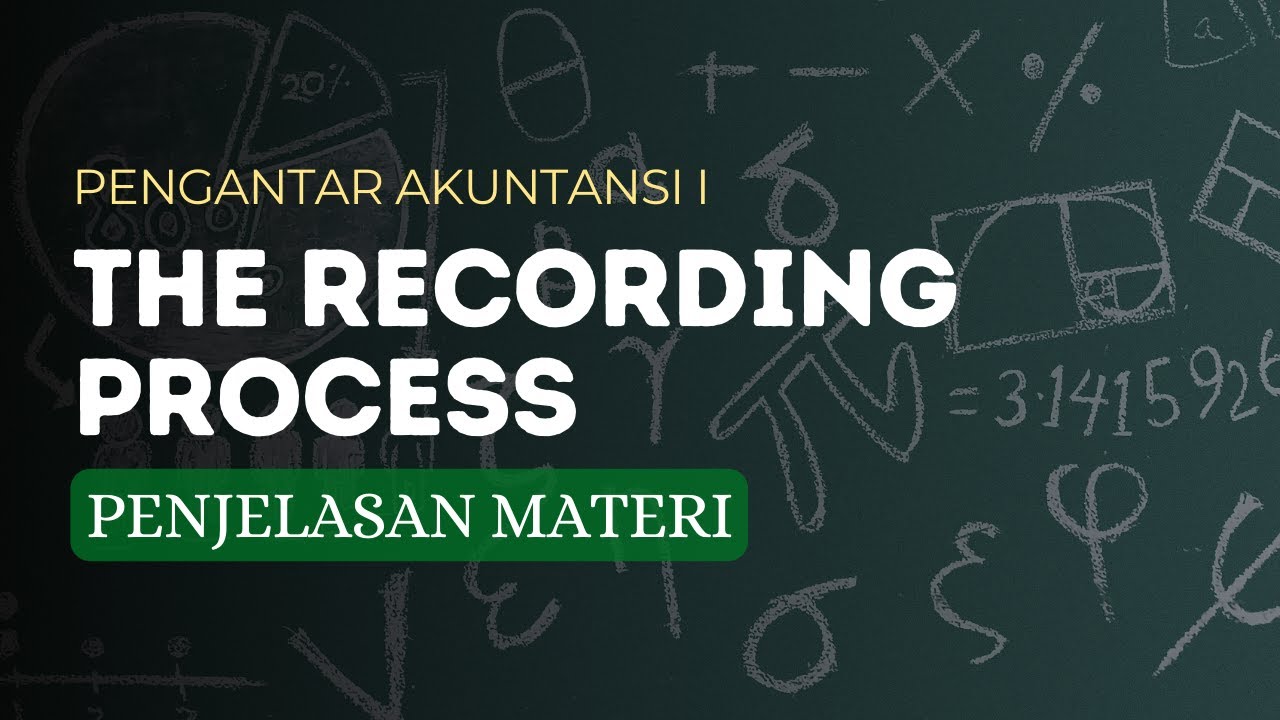 The Recording Process - Pengantar Akuntansi I Part 2 | CATATAN ANGKA - YouTube