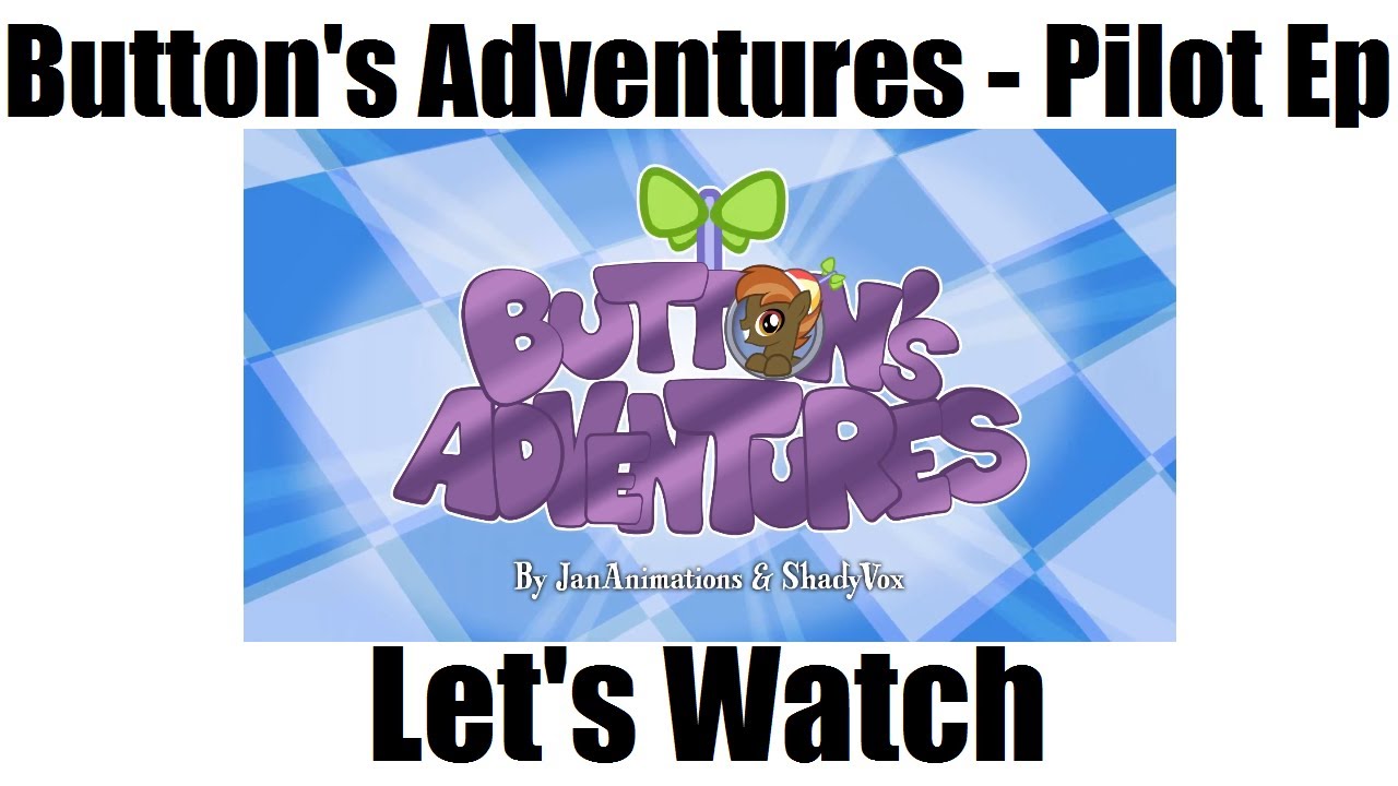 Let's Watch: Button's Adventure - Pilot Episode - YouTube
