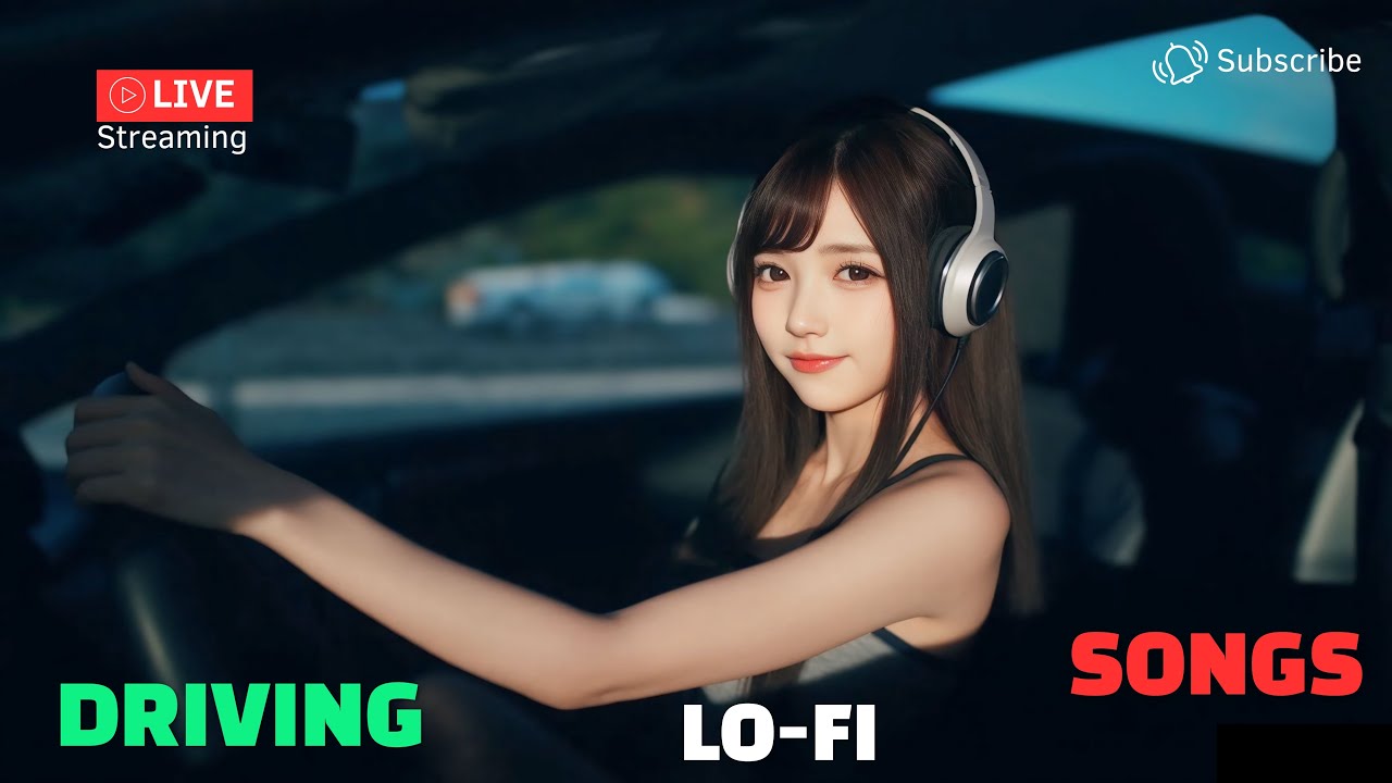 Relaxing Car Driving Music 🚗 Lofi English Songs + Smooth Hip-Hop Beats ...