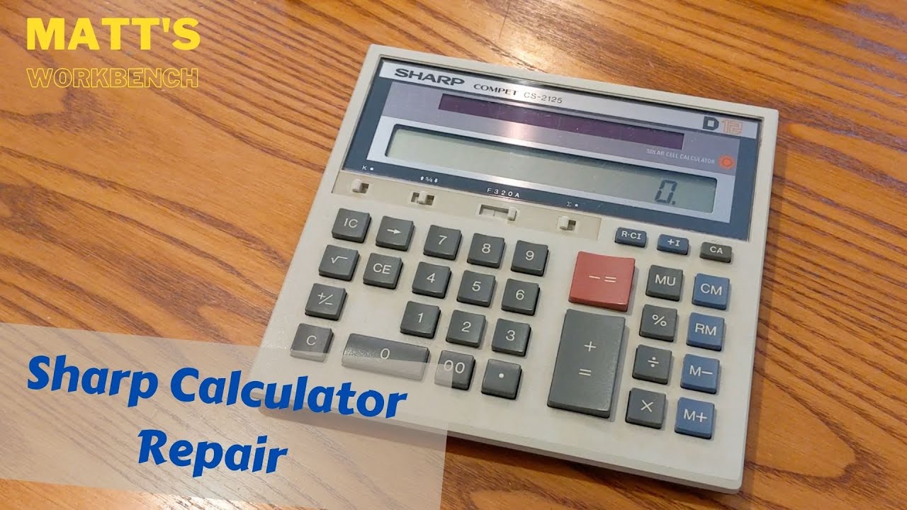Sharp Calculator Repair YouTube Sharp Calculator Repair YouTube