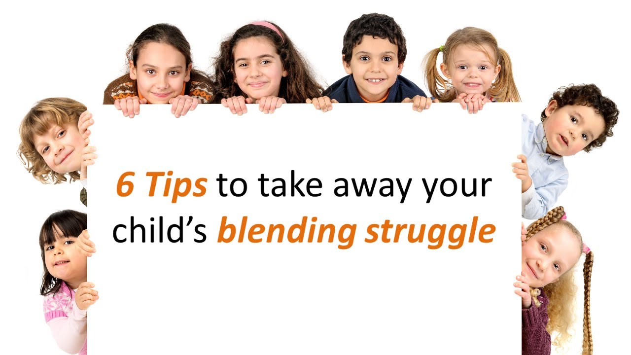 6 Tips to take away your child's blending struggle - YouTube