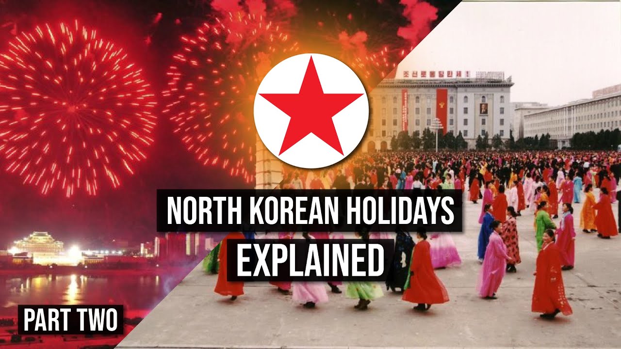 DPRK Holidays EXPLAINED | Part Two | North Korea Public Holidays & Celebrations - YouTube