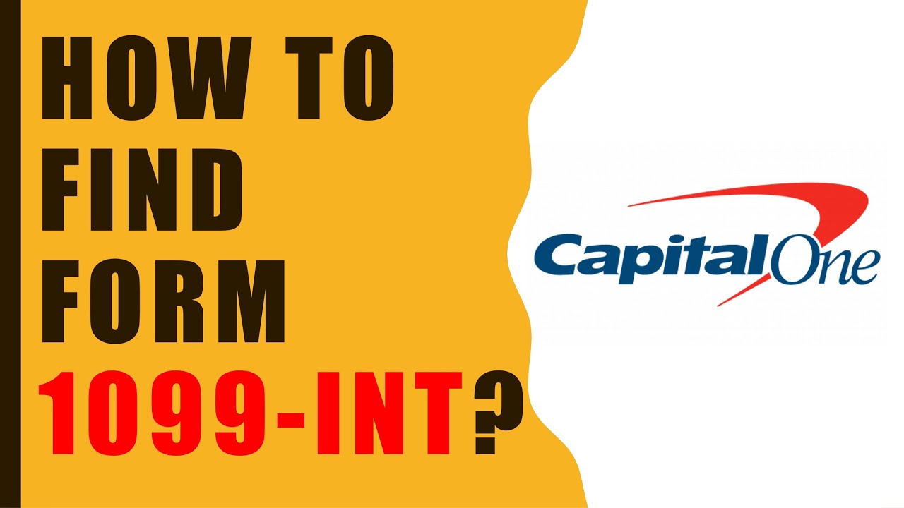 Capital One: How to find Tax Form 1099-INT? - YouTube