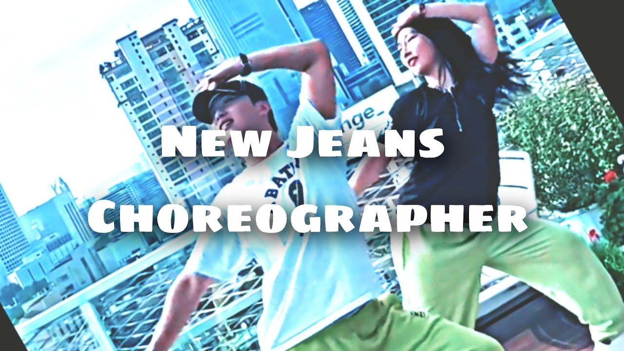 New Jeans choreographer The "dad" of New Jeans👖 - YouTube