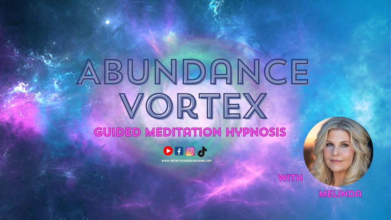 Abundance Vortex Guided Meditation Hypnosis - YouTube