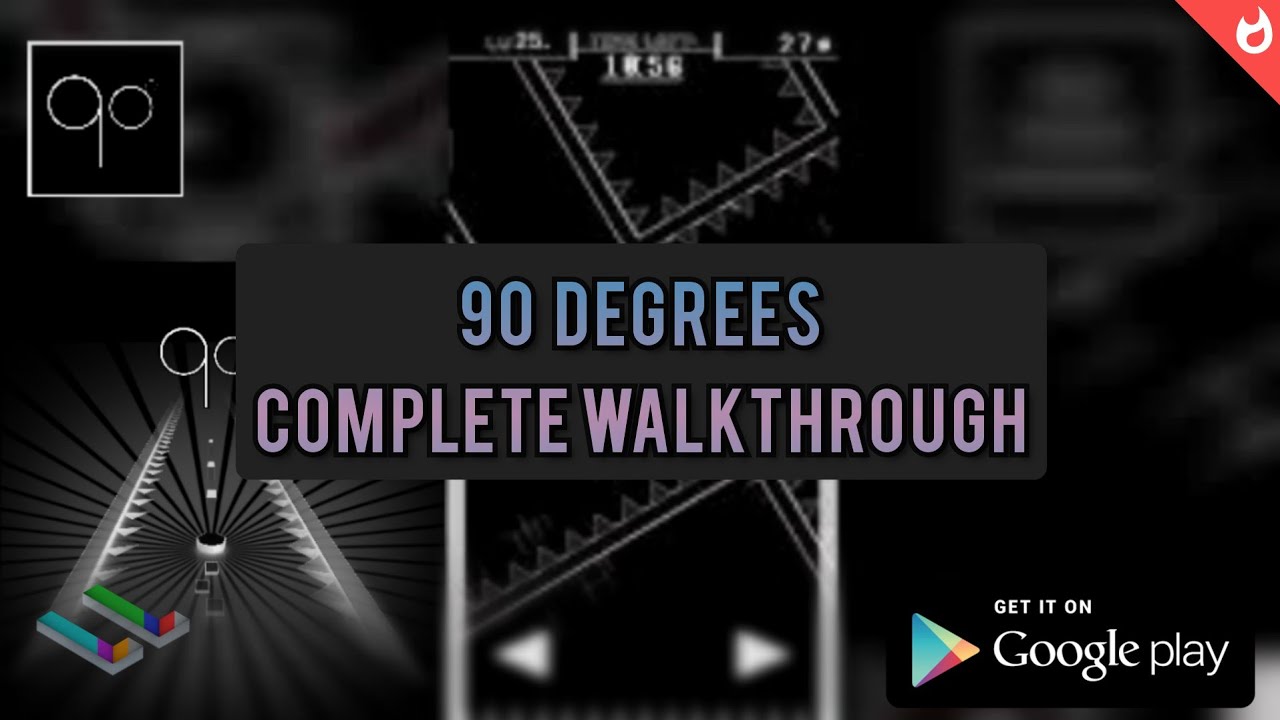 90 Degrees - Complete Walkthrough (Google Play) - YouTube