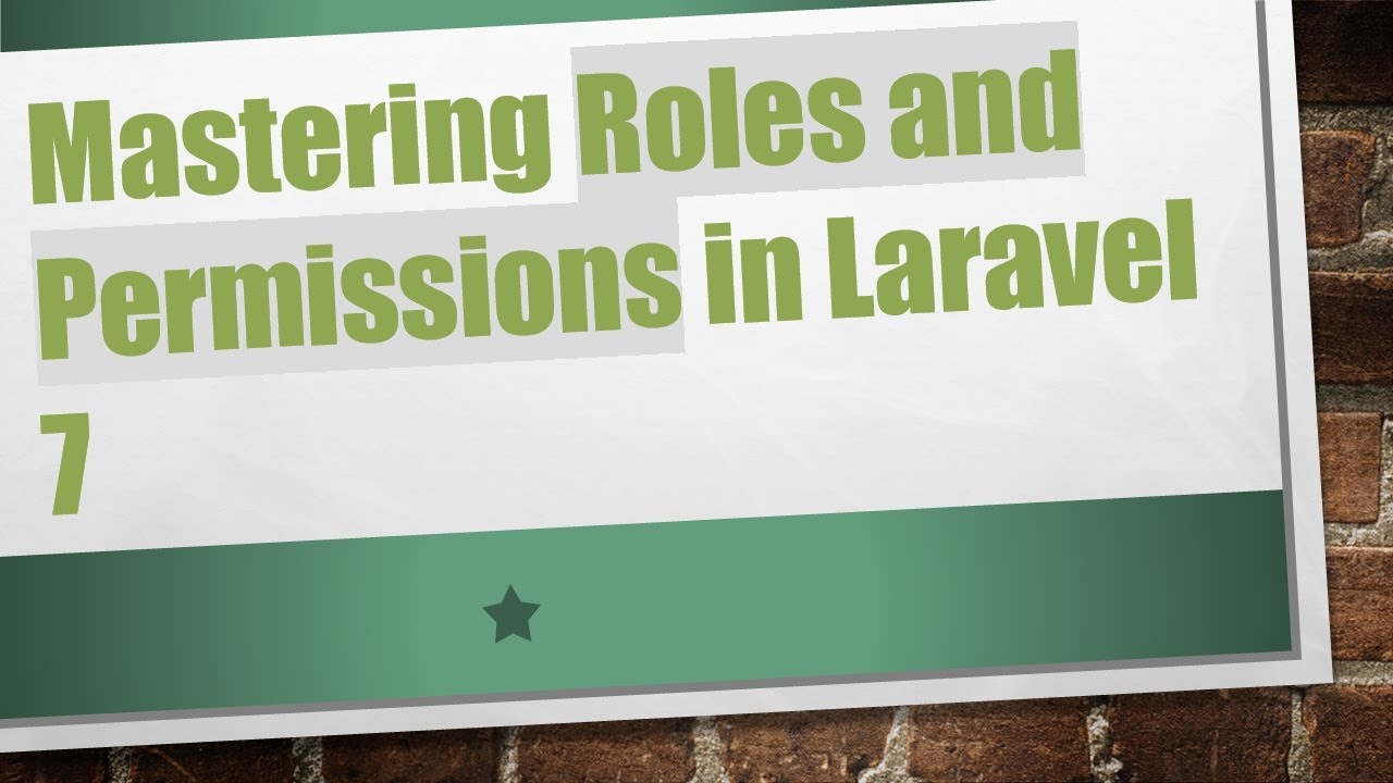 Mastering Roles and Permissions in Laravel 7 - YouTube