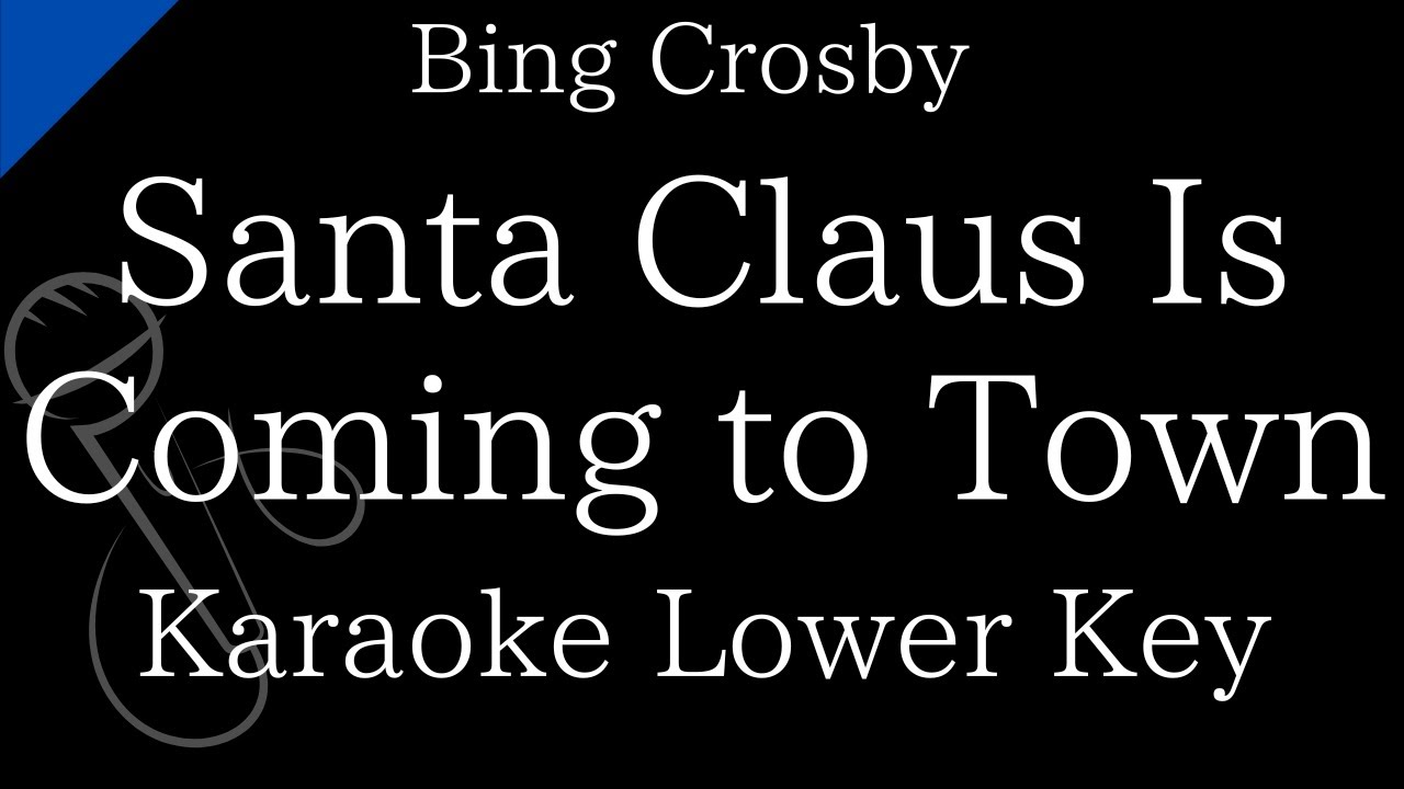 【Karaoke Instrumental】Santa Claus Is Coming to Town / Bing Crosby ...