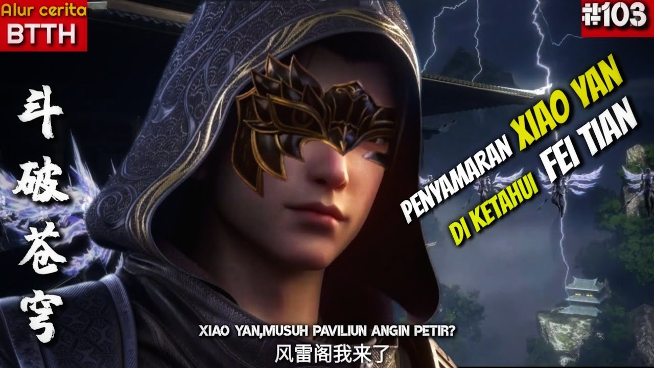 IDENTITAS XIAO YAN AKHIRNYA TERUNGKAP || BTTH SEASON 5 EP 103 - YouTube