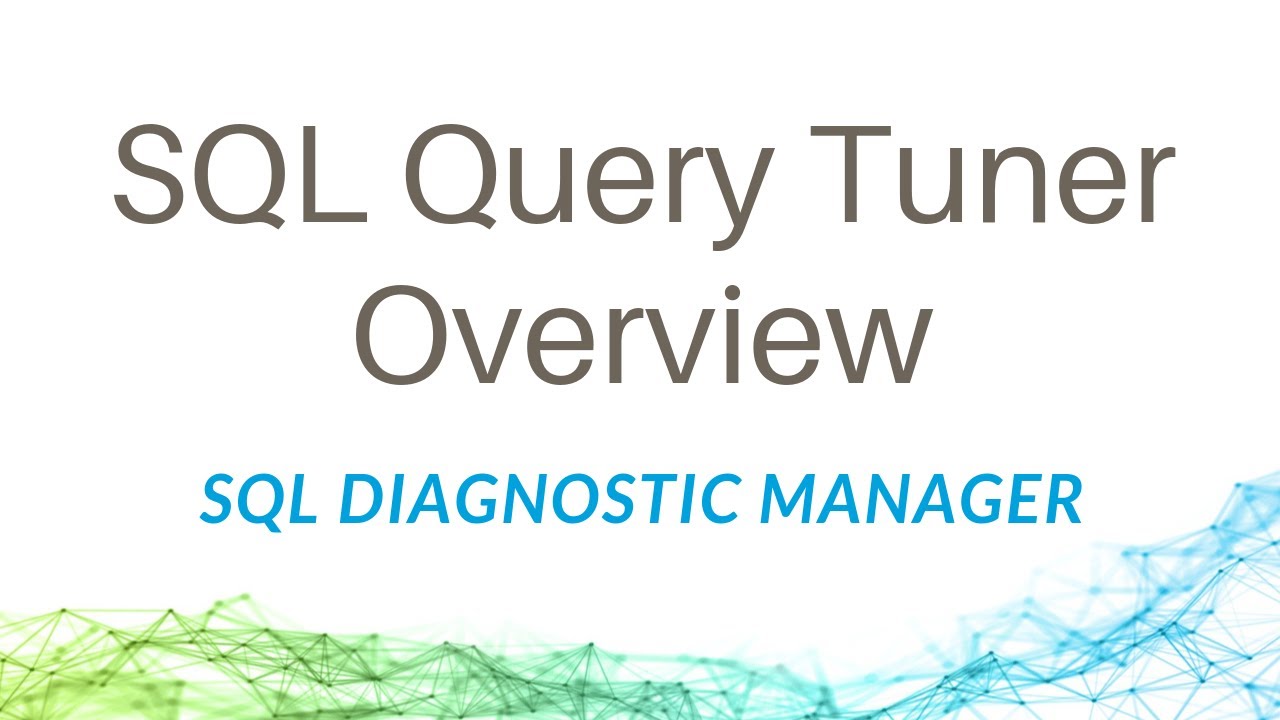 Sql Query Tuner Overview Youtube